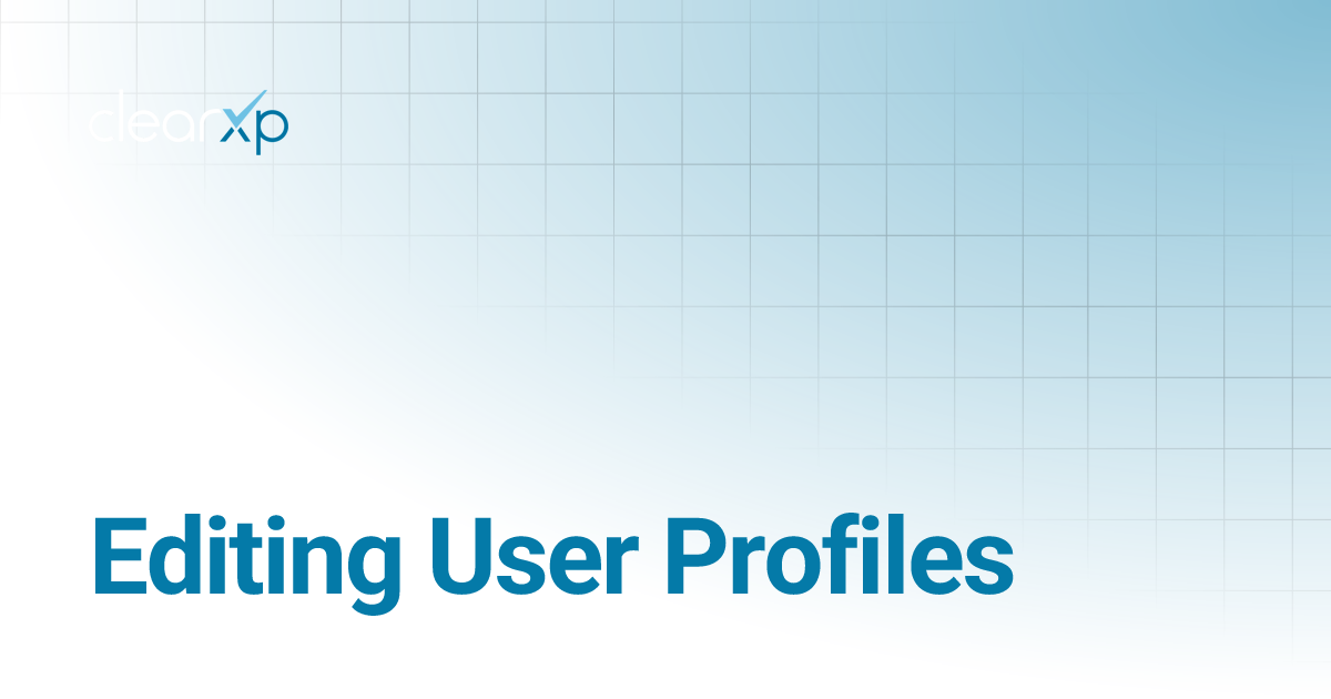 Editing User Profiles | ClearXP Help